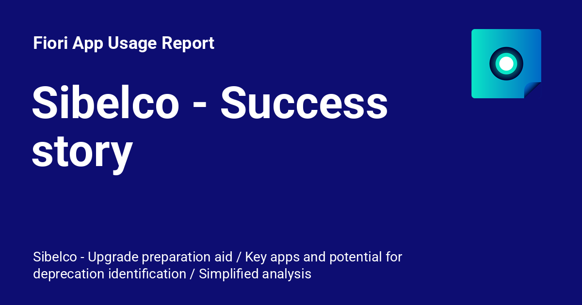 Sibelco - Success story - Fiori App Usage Report